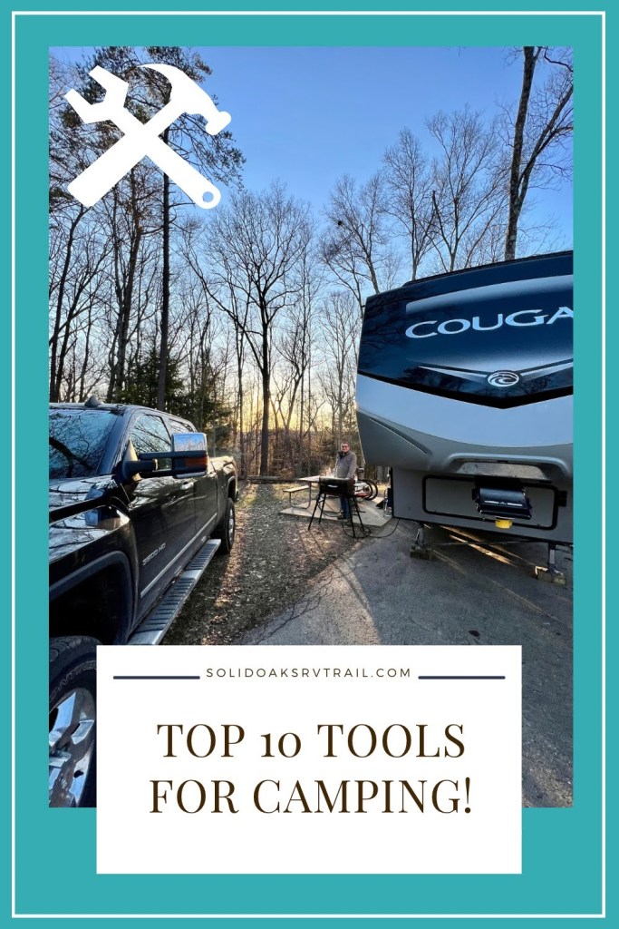 Our Top 10 Tools for Camping – SOLID OAKS RV TRAIL